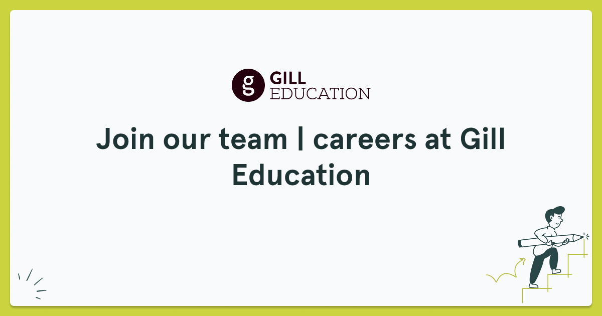 Join our team | careers at Gill Education - Gill Education