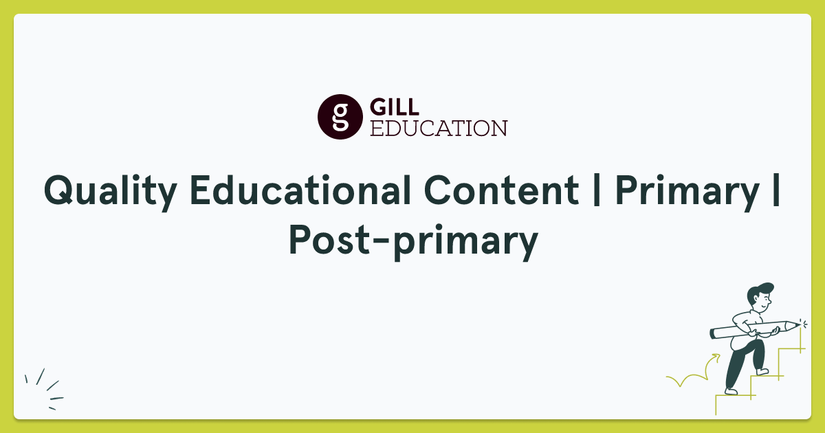 Quality Educational Content | Primary | Post-primary - Gill Education